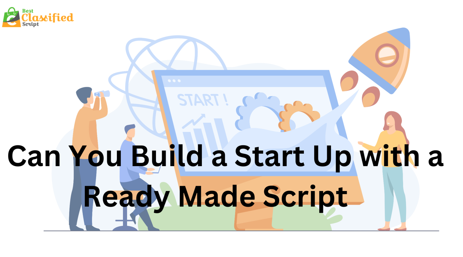 Can You Build a Startup with a Readymade Script?